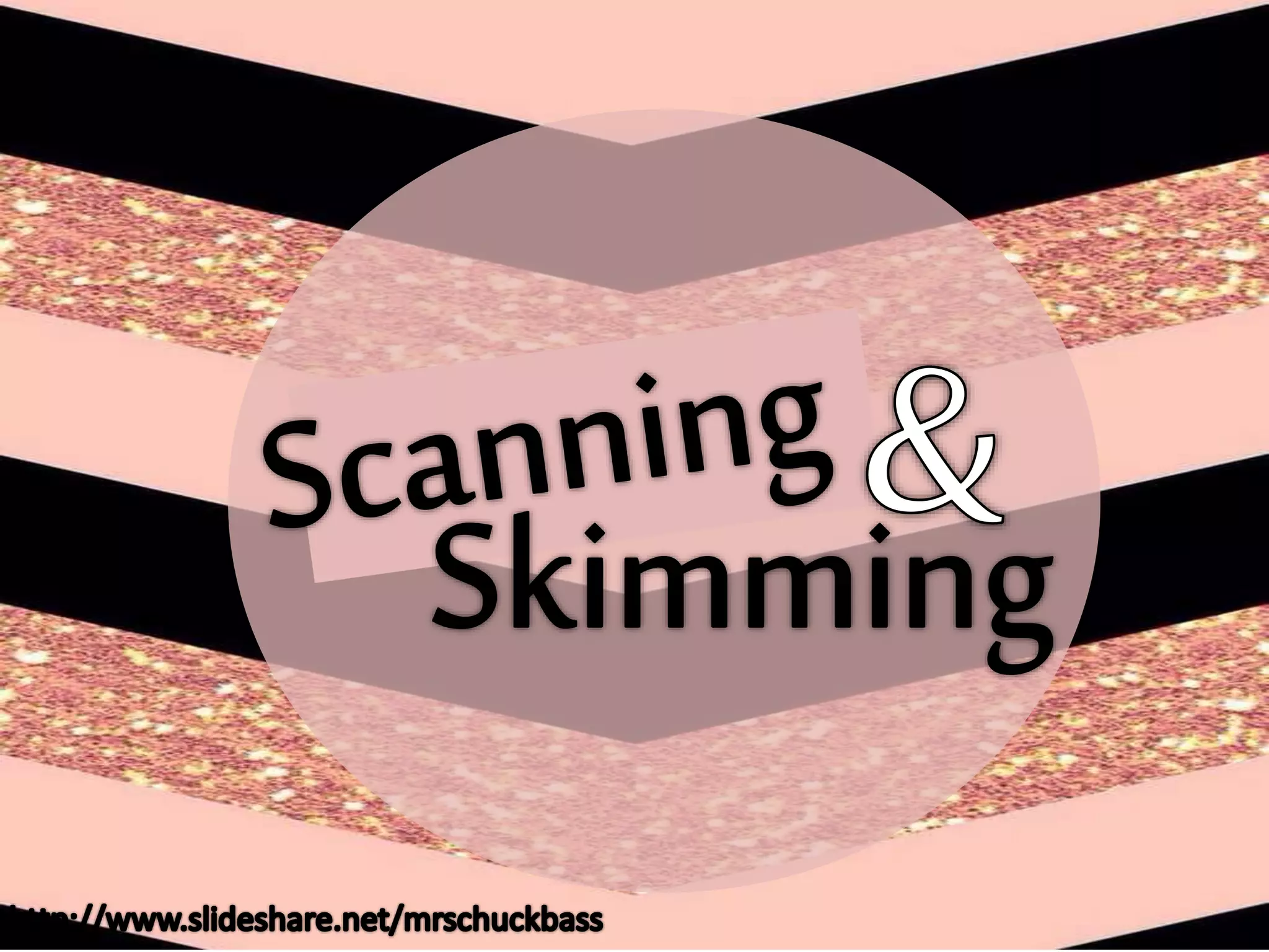 Skimming and Scanning (English1 College) | PPTX