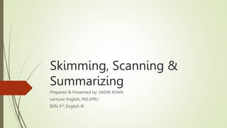 Skimming Scanning & summarizing.pptx