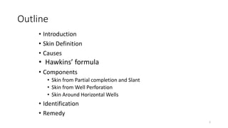 This presentation is about Skin important for reservoir engineering | PDF