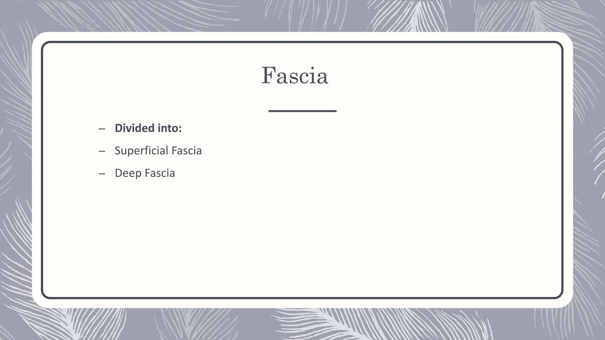 Layers and Appendages of Skin. Superficial and deep Fascia PPT.pptx