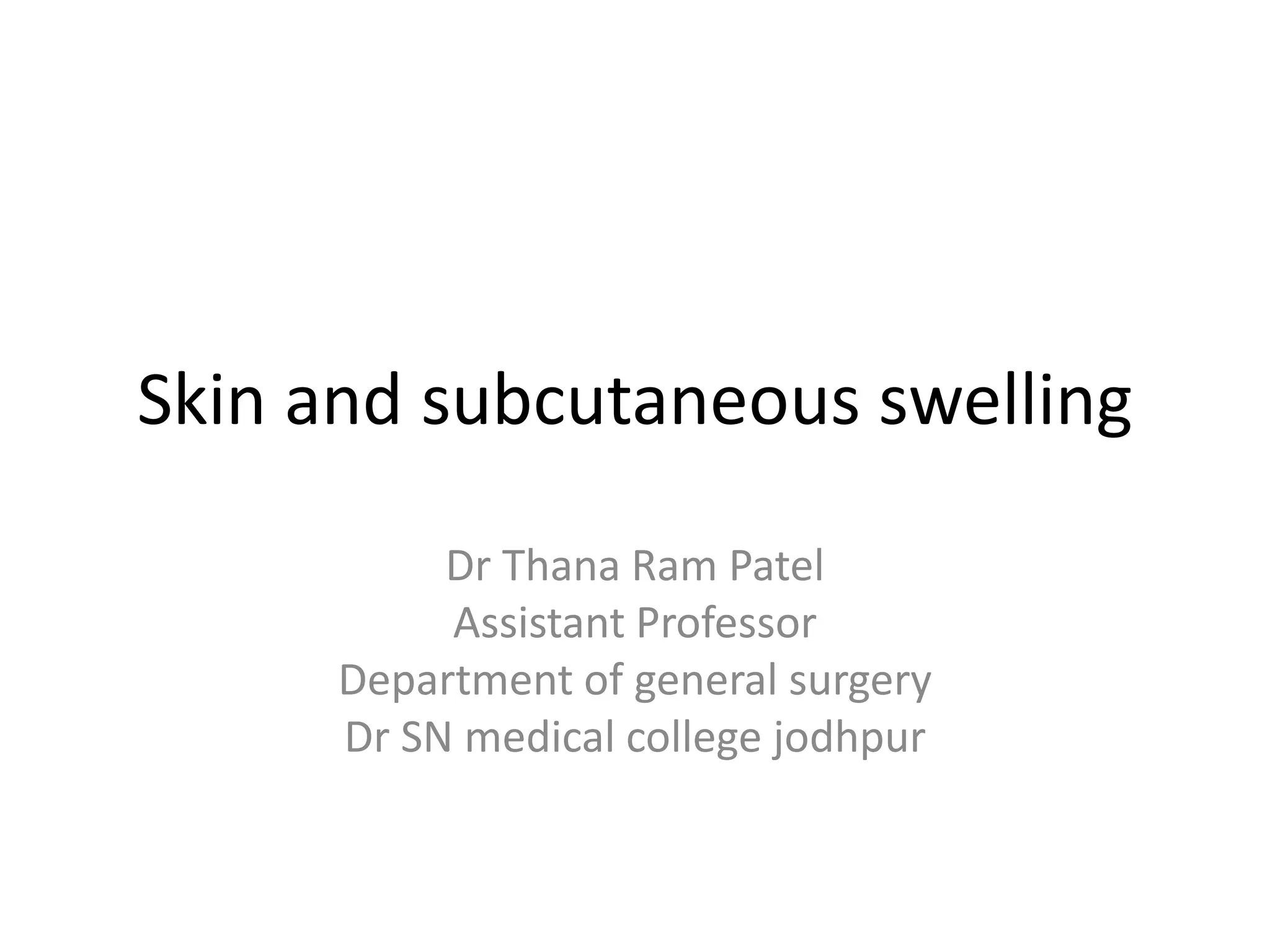 skin and subcutaneous swelling presentation | PPTX