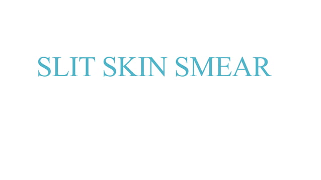 SKIN BIOPSY AND Slit skin smear examination.pptx