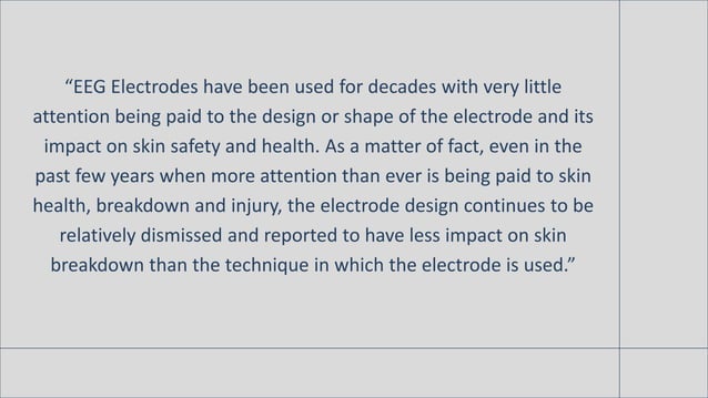 EEG Electrode Shape Affects Skin Safety and Breakdown for Longer ...
