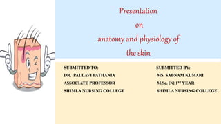 Anatomy and physiology of skin .pptx