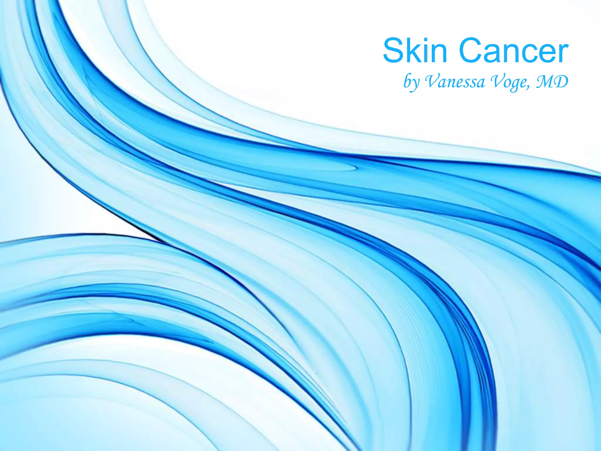 Skin cancer presentation | PPTX