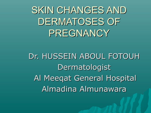 Skin changes and dermatoses of pregnancy | PPT | Pregnancy ...