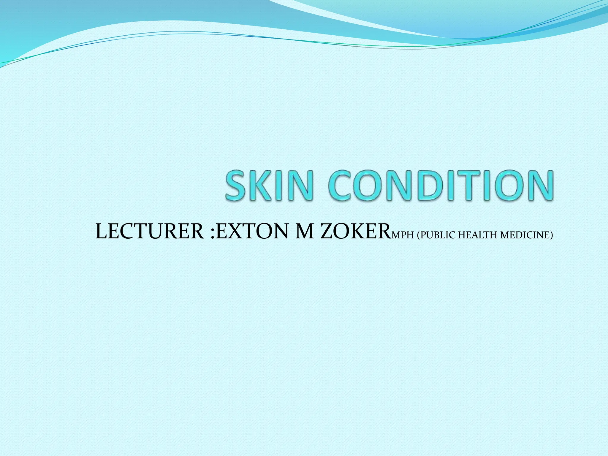 SKIN CONDITION presentation for medical students.pptx