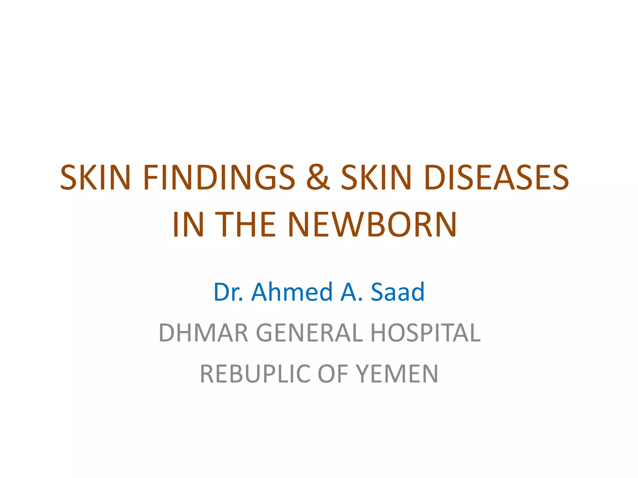 skin findings & skin diseases in newborn | PPTX