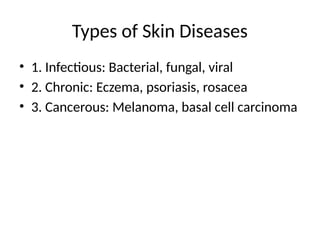 Comprehensive Overview of Common Skin Diseases and Their Management | PPTX