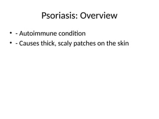 Comprehensive Overview of Common Skin Diseases and Their Management | PPTX