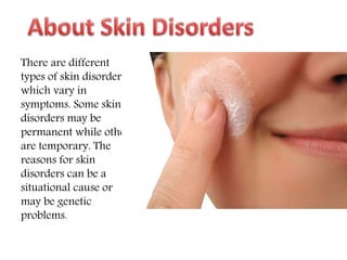 Skin disorders and their treatment | PPTX | Skin and Dermatology ...
