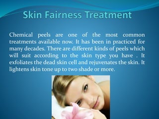 Skin fairness treatment | PPT