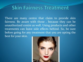Skin fairness treatment | PPT