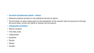 Skin_Glands_Structure_Secretion _Control | PPTX