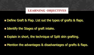 Skin Graft & Flap - Types, Technique, Advantages & Disadvantages | PDF