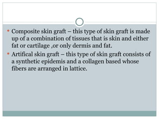 SKIN GRAFT & IT VARIOUS TYPES OF APPROACH | PPT
