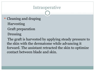 SKIN GRAFT & IT VARIOUS TYPES OF APPROACH | PPT
