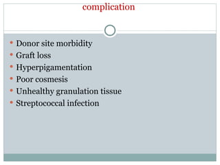 SKIN GRAFT & IT VARIOUS TYPES OF APPROACH | PPT