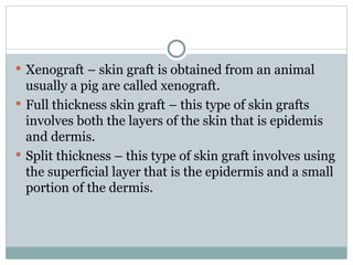 SKIN GRAFT & IT VARIOUS TYPES OF APPROACH | PPT