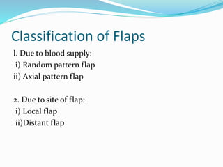Skin grafts and skin flaps | PPTX