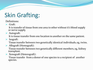 Skin grafts and skin flaps | PPTX
