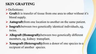Skin grafts and skin flaps | PPTX