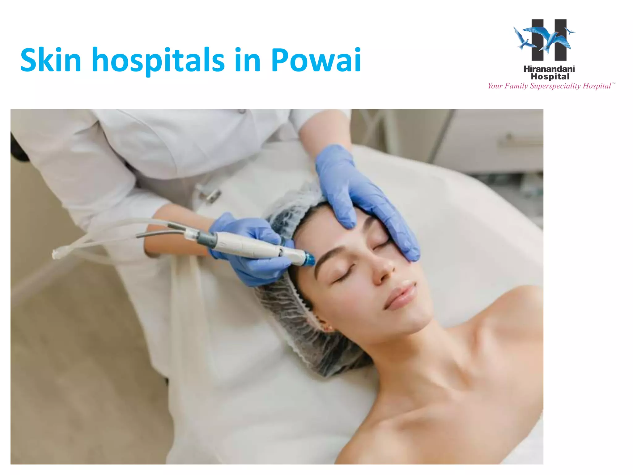 Skin hospitals in Powai | PPTX