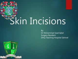Skin incisions final | PPTX
