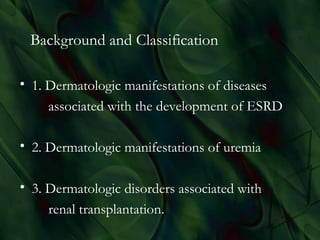 Skin in ckd Dr.chandan | PPT
