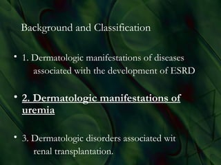 Skin in ckd Dr.chandan | PPT