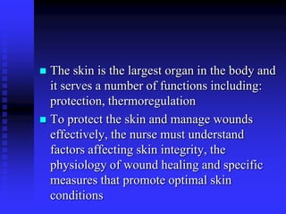 Skin integrity and wound care [autosaved] (2) | PPTX