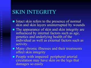 Skin integrity and wound care [autosaved] (2) | PPTX