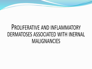 Skin manifestation of internal malignancy | PPTX