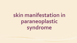Skin manifestation of systemic disease | PPTX