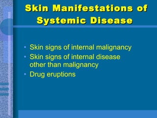 Skin Manifestations Of Systemic Diseases | PPT