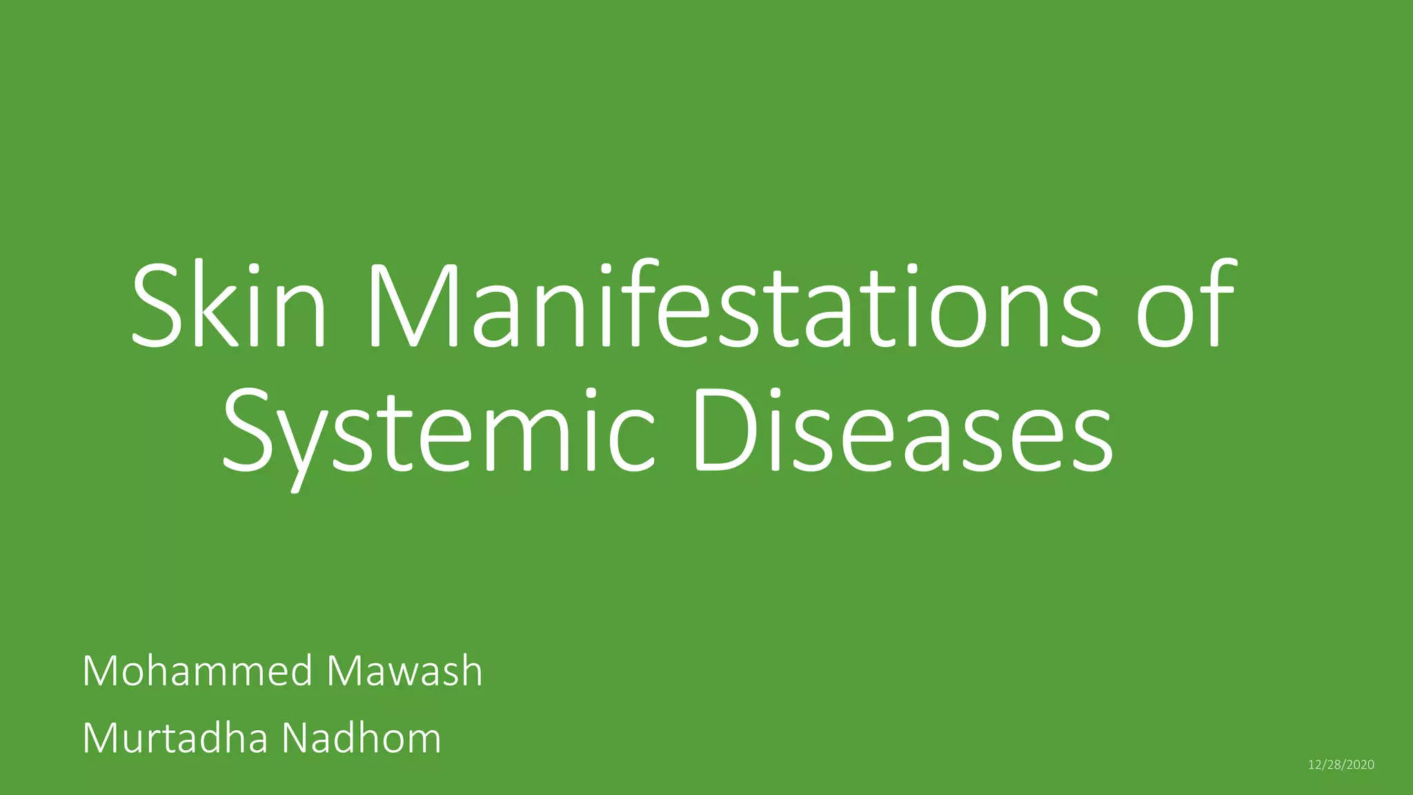 Skin manifestations of systemic diseases | PPTX