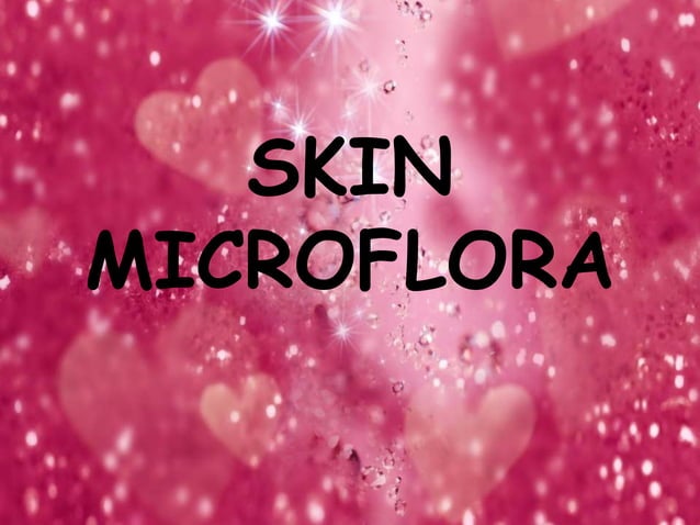 Skin microflora / Normal Flora of Skin | PPTX