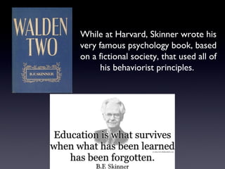 B. F. Skinner PHSC 2014 | PPT
