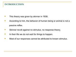 Skinner’s operant conditioning theory | PPT
