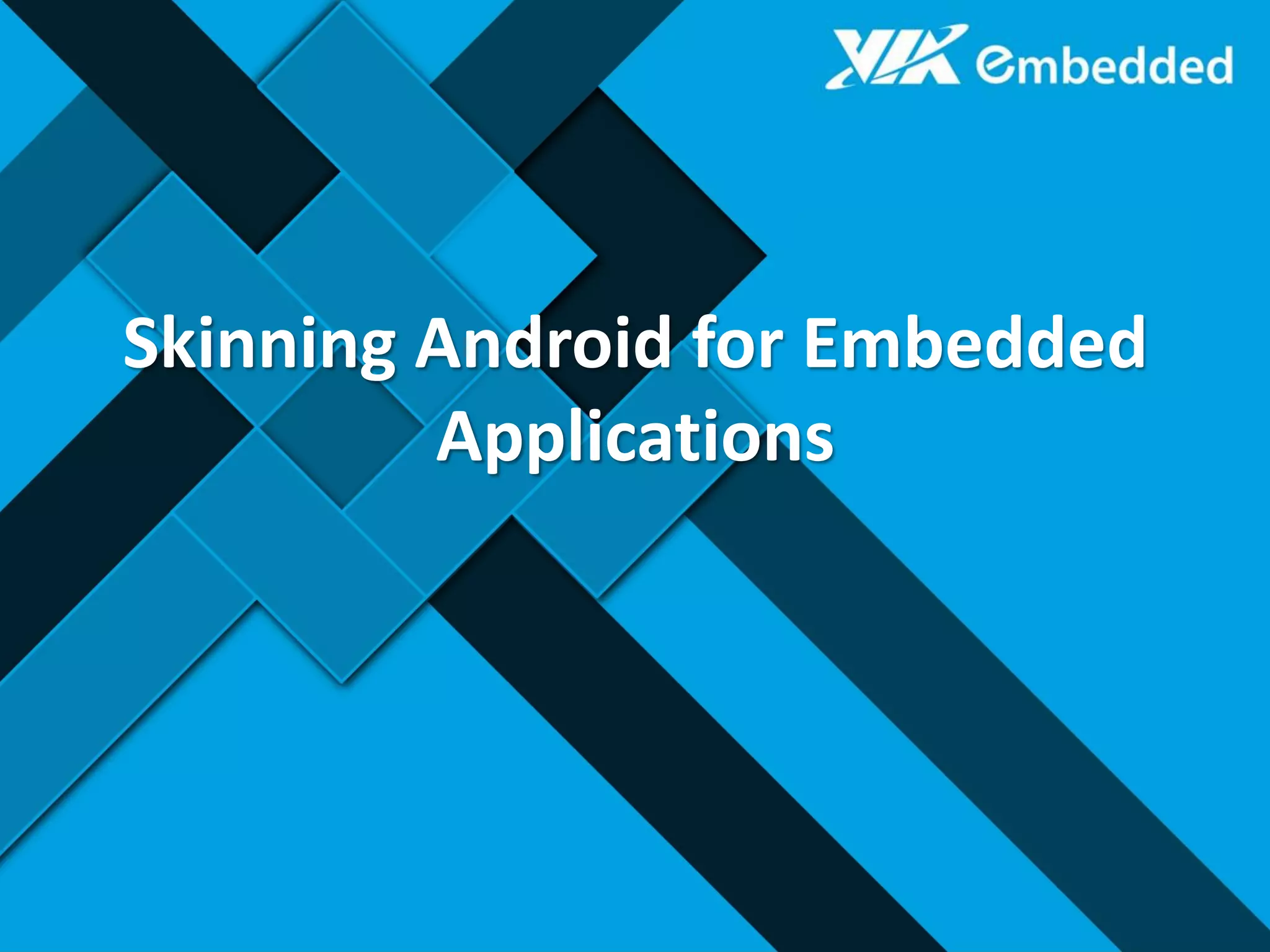 Skinning Android for Embedded Applications | PDF