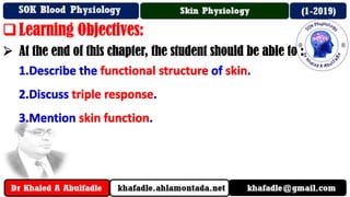Skin Physiology 1 2019 By Dr Khaled A Abulfadle Ppt