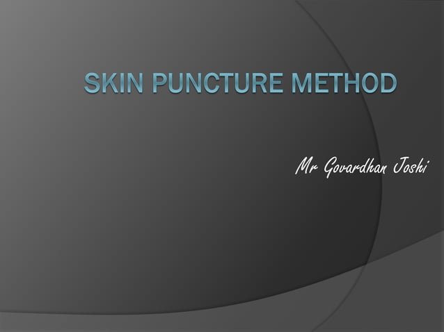 Skin puncture method | PDF | First Aid | Injuries