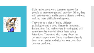 Skin rashes red flag symptoms | PPTX