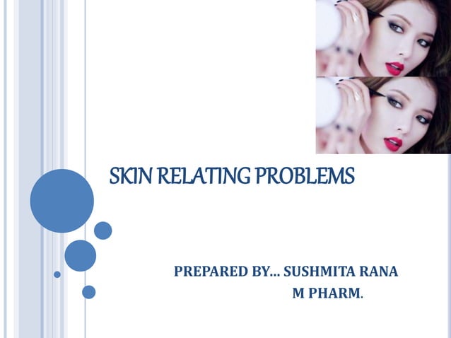 Skin relating problems in cosmetics | PPTX | Skin and Dermatology ...