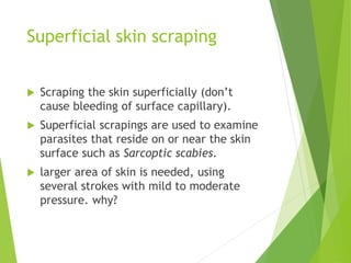 Skin scraping for diagnosis of parasitic diseases | PPTX