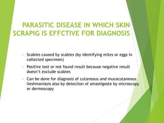 Skin scraping for diagnosis of parasitic diseases | PPTX