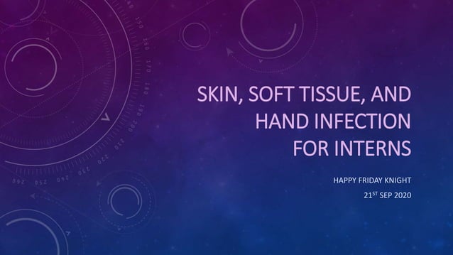 Skin, soft tissue, and hand infection | PPT