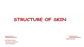 skin structure and function.pptxttuybhrgjt | PPT