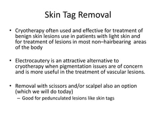 Skin Tag Removal and Skin Biopsies.pptx