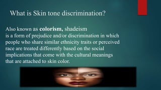 Skin tone discrimination | PPTX